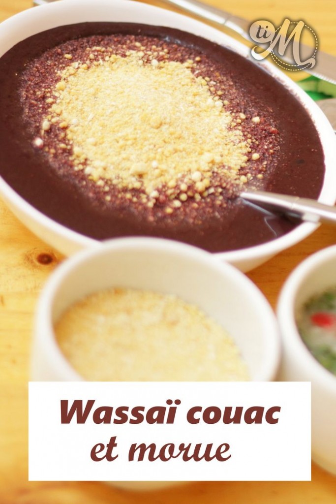 Wassaï couac et morue – Ti Molokoy blog