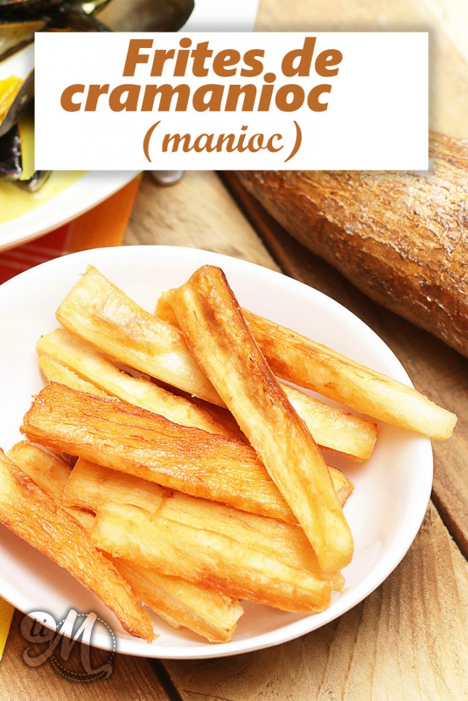 Frites de cramanioc (manioc) – Ti Molokoy blog