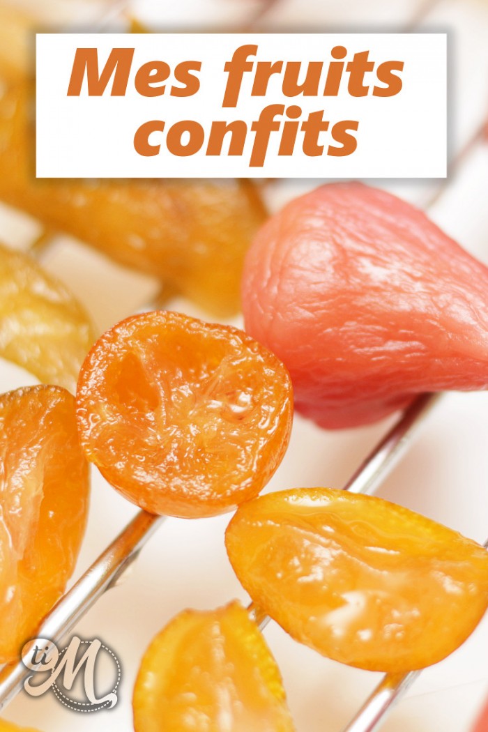 Mes fruits confits – Ti Molokoy blog